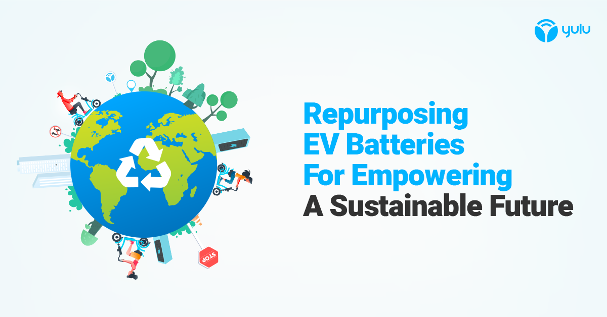 Repurposing EV Batteries for Empowering A Sustainable Future | Yulu